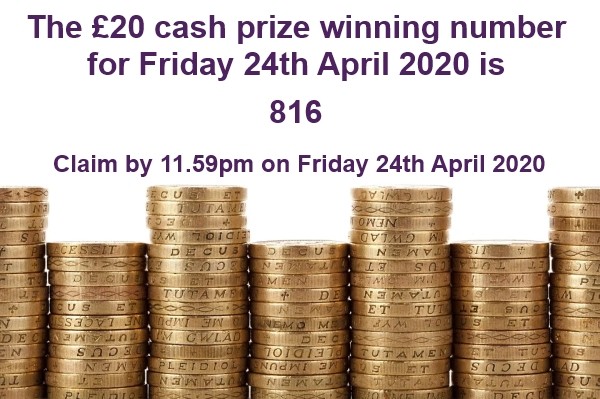 Have you won the £20 Cash Prize for Friday 24th April 2020?